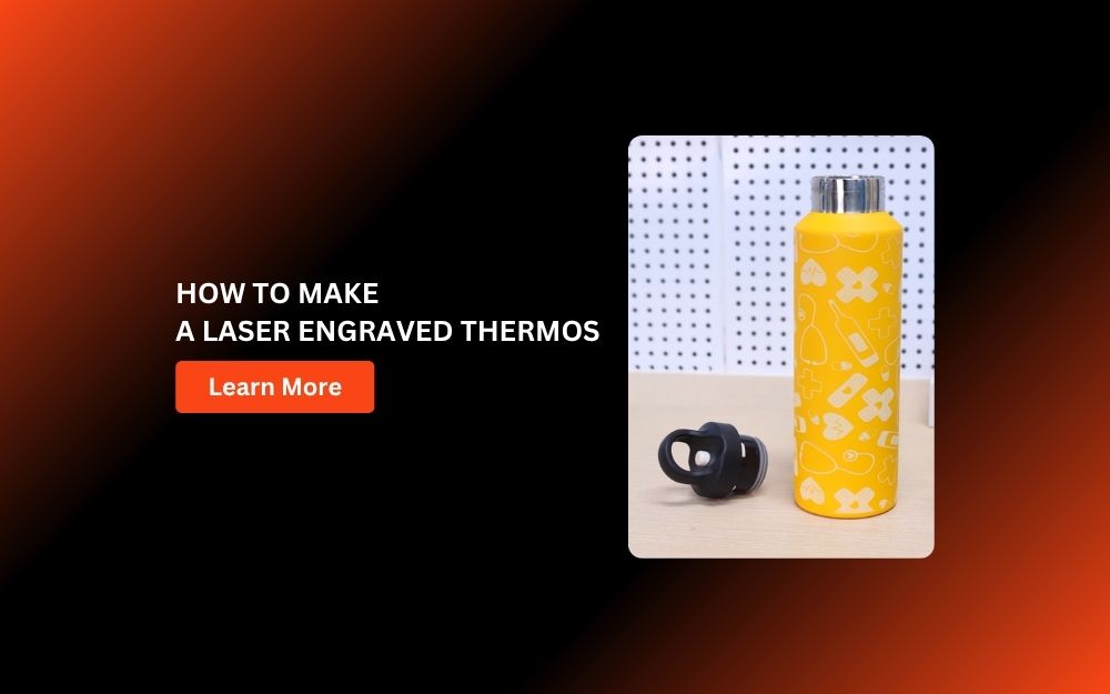 How to Make a Laser Engraved Thermos – OneLaser