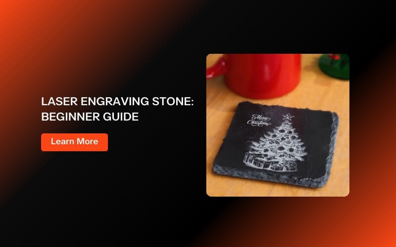 Laser Engraving Stone: Ultimate Guide for Beginners | OneLaser